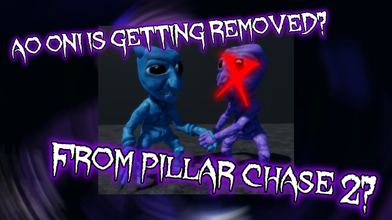 Ao Oni is getting REMOVED from Pillar Chase 2?? - YouTube