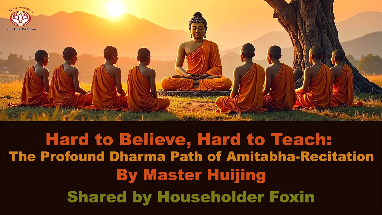 Hard to Believe, Hard to Teach:The Profound Dharma Path of Amitabha ...