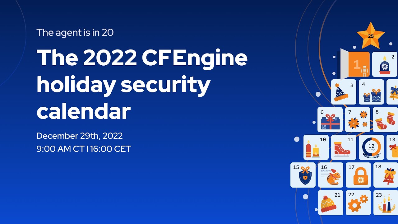 CFEngine: The agent is in 20 - The 2022 CFEngine holiday security ...