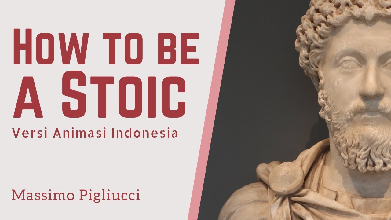 How to be a Stoic | Hidup Bahagia ala Stoa - YouTube