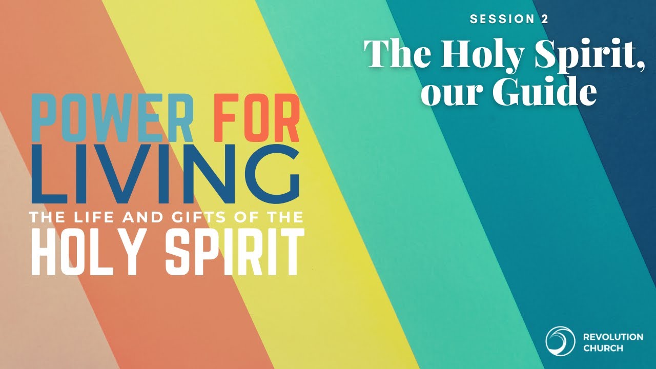 Power For Living - Session 2: The Holy Spirit, our Guide - YouTube