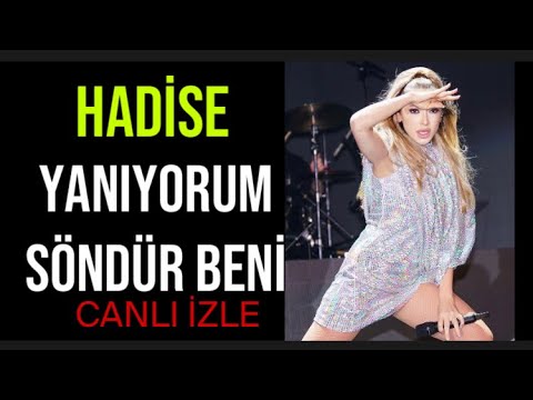 Hadise gel gel sarışınım yanıyor İçim söndür beni
