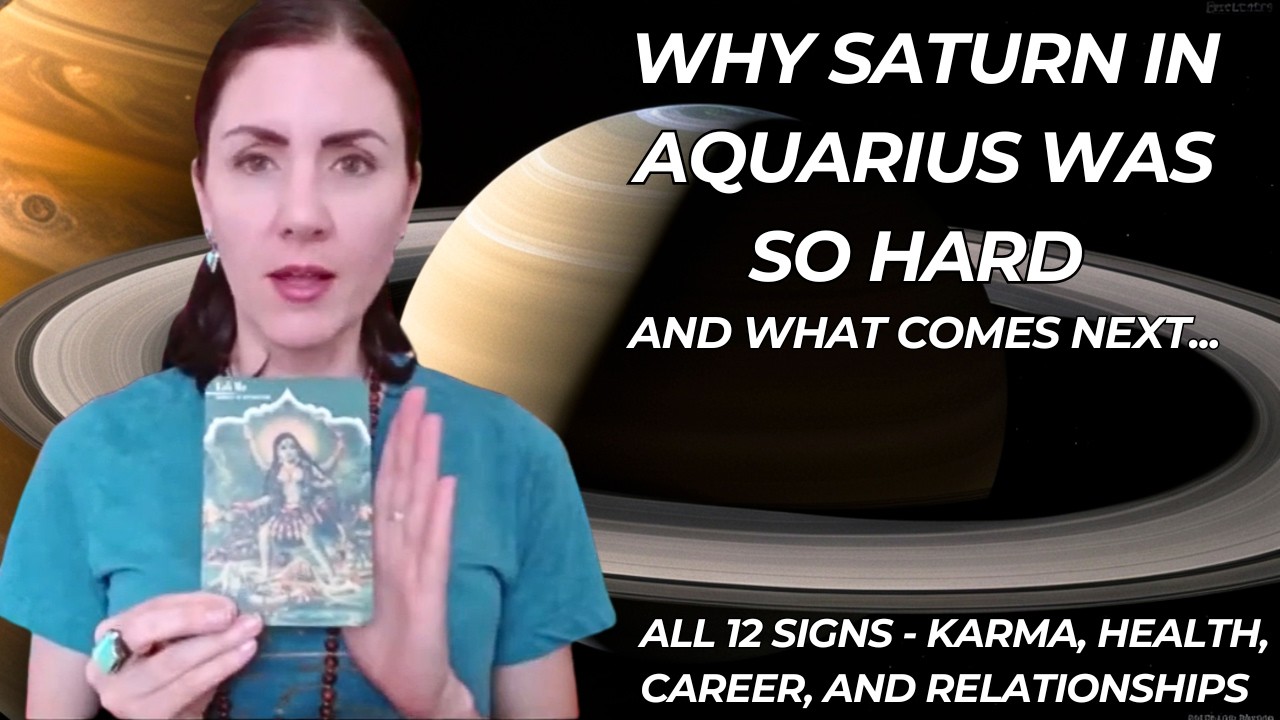 Why Saturn in Aquarius Was So Hard, And What Comes Next - All 12 Signs ...