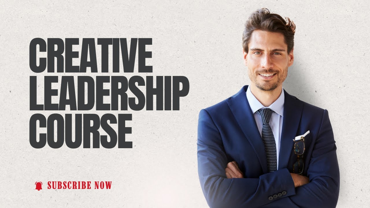 Creative Leadership Course - YouTube