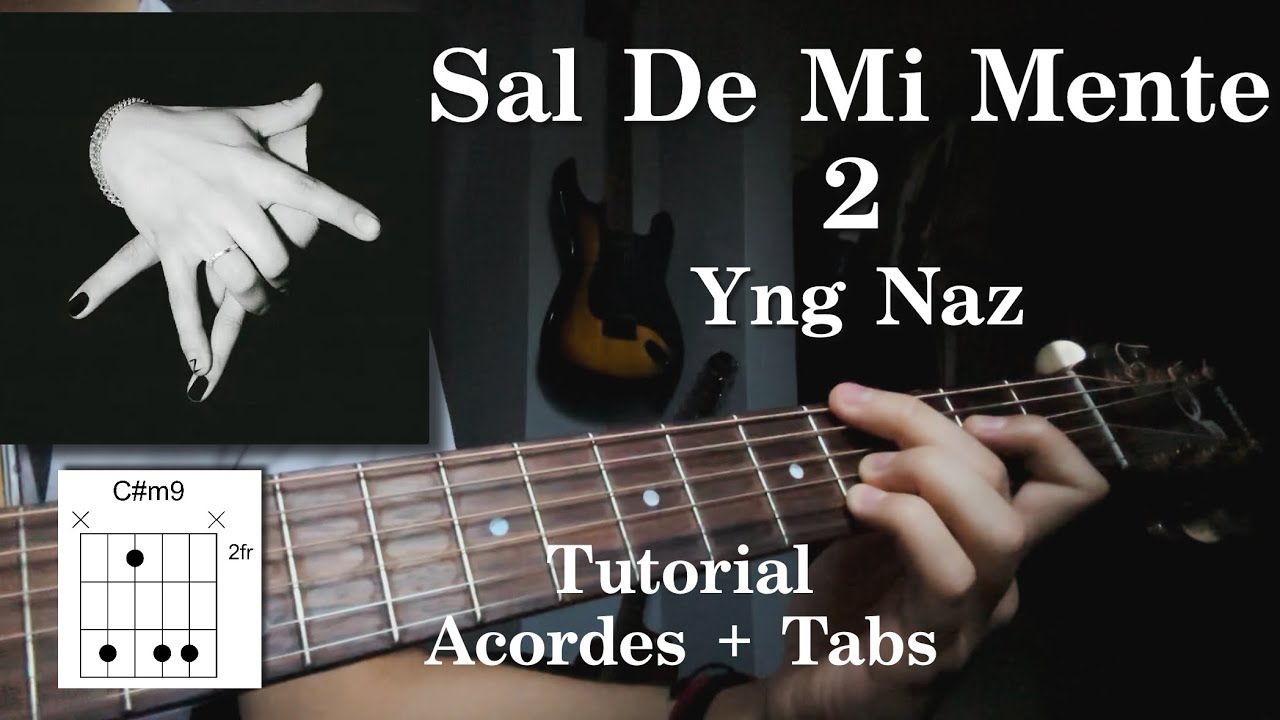 Sal De Mi Mente 2 - Yng Naz - Tutorial - Acordes - Guitarra - Easy - Facil - YouTube