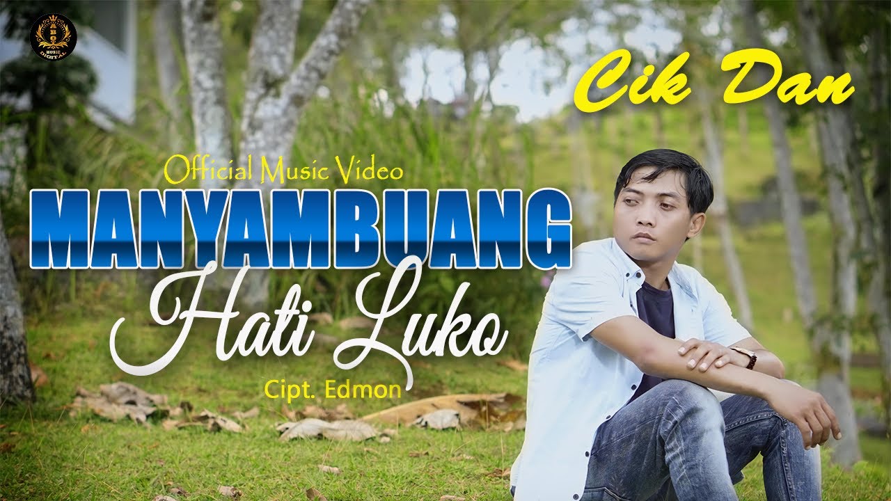 Cik DAN-Manyambuang Hati Luko(Official Music Video) - YouTube