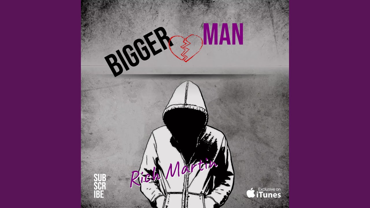 Bigger Man (REMASTERED) - YouTube