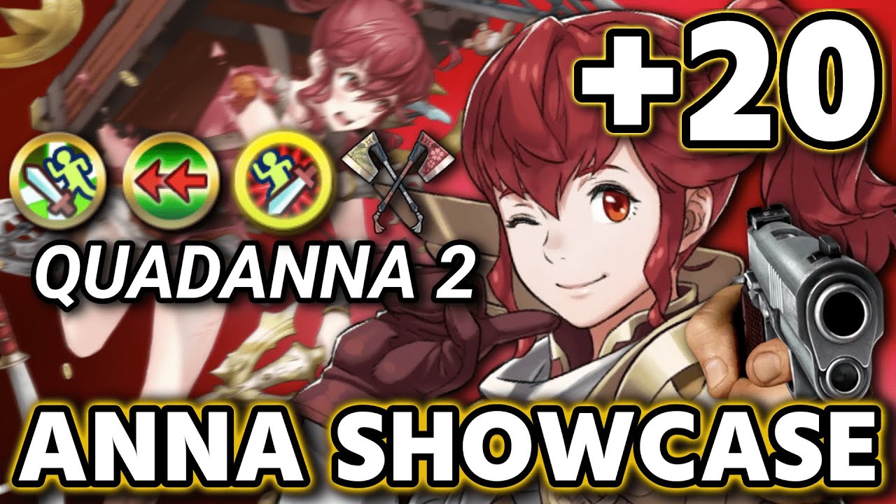 【FEH】QUADANNA 2. - +20 ANNA SHOWCASE?!? - YouTube