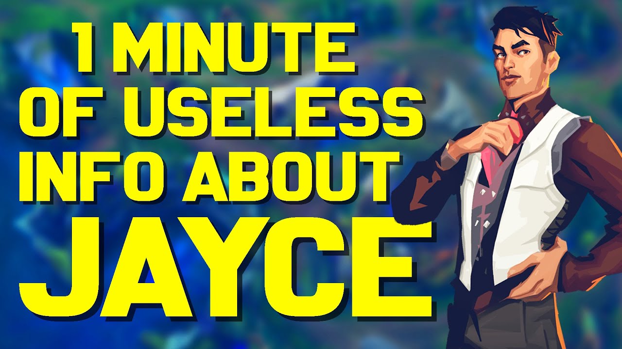 1 Minute of Useless Information about Jayce! - YouTube