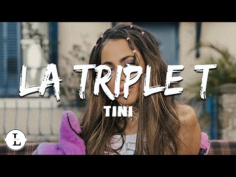 TINI - La Triple T (Letra/Lyrics) - YouTube