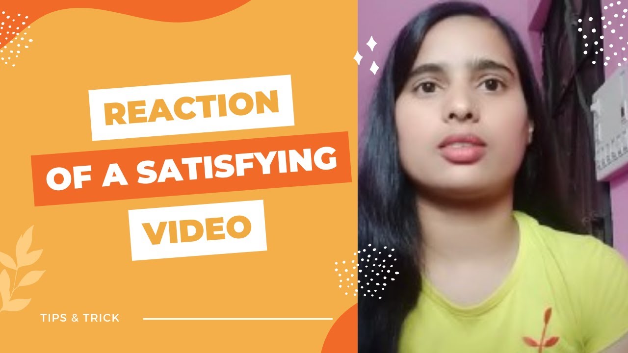 satisfying video | Reaction Video | reaction video satisfying ...
