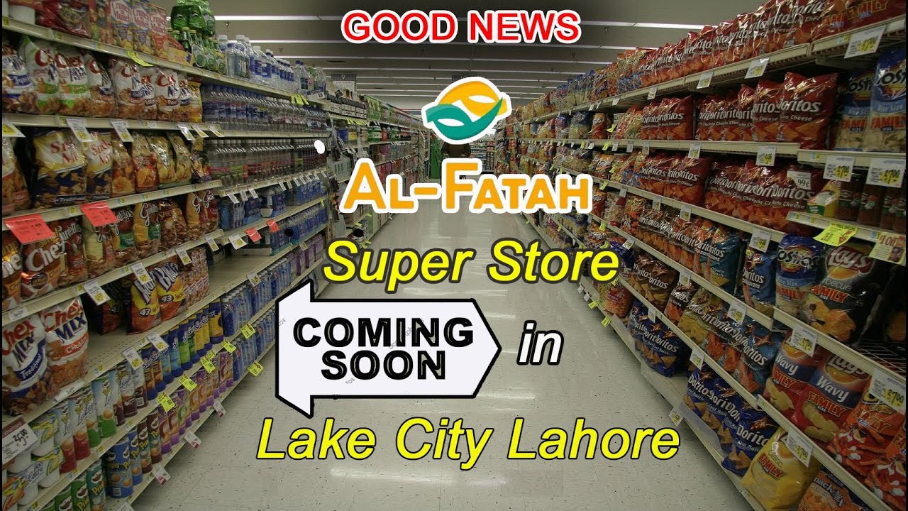 AL-FATAH Super Store || Lake City Lahore || Al Fatah || Coming Soon ...