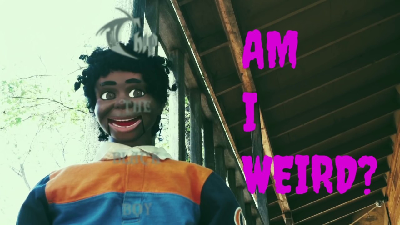 Chip The Black Boy - Am I Weird? - YouTube