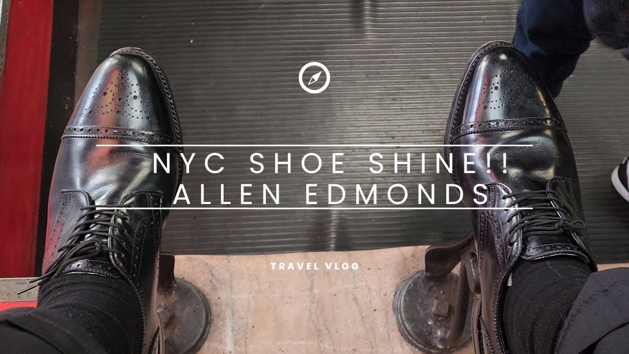 NYC Shoe Shine! Allen Edmond's Black Sanford | NYC Shoe Shine - YouTube