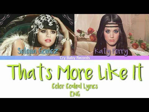 Katy Perry & Selena Gomez - That's More Like It (Color Coded Lyrics)