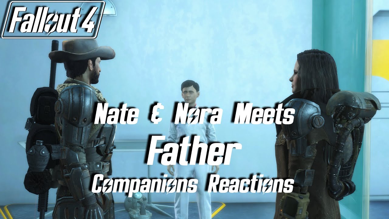 Fallout 4 - Nate & Nora Meets Father - YouTube