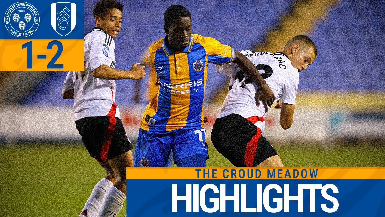 BSM TROPHY HIGHLIGHTS | Shrewsbury Town 1-2 Fulham U21s - defeat in ...