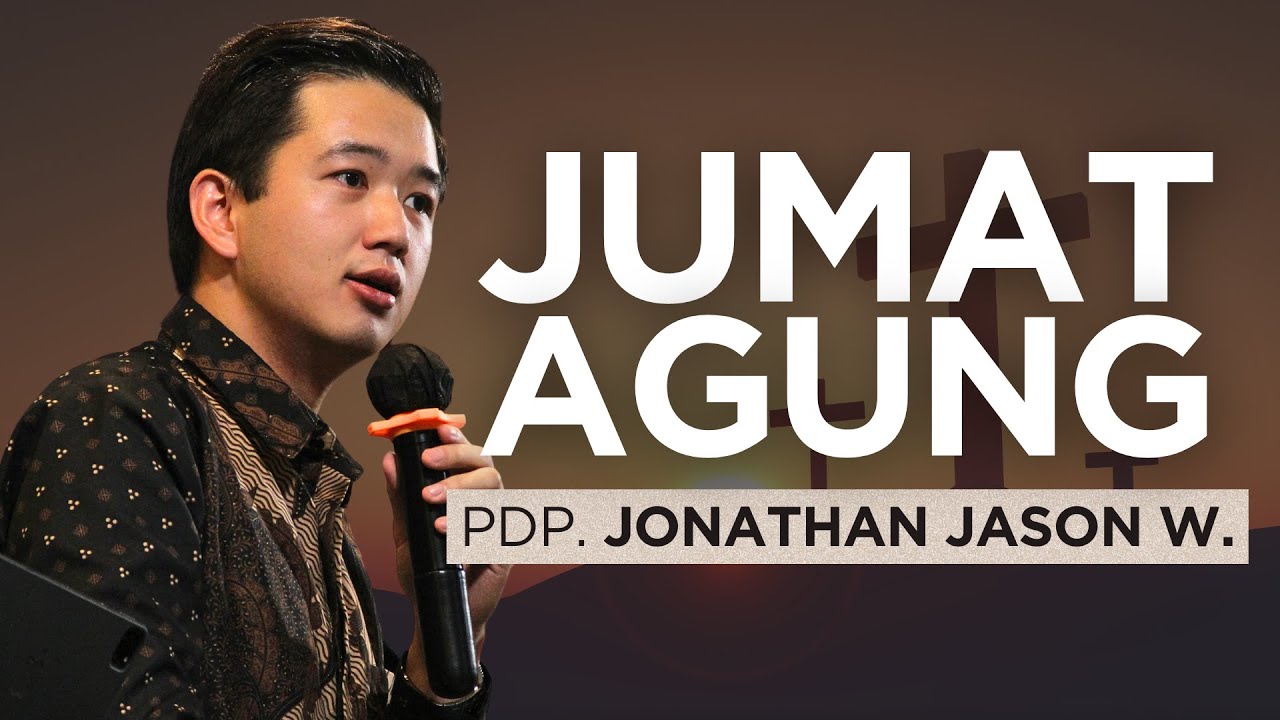 Pdp. Jonathan Jason Wilianto - Jumat Agung - YouTube