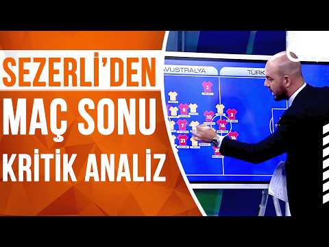 Semih Sezerli Ve Aykut Aydın'dan Maç Sonu Taktik Analiz | (Avustralya 2-0 Türkiye)