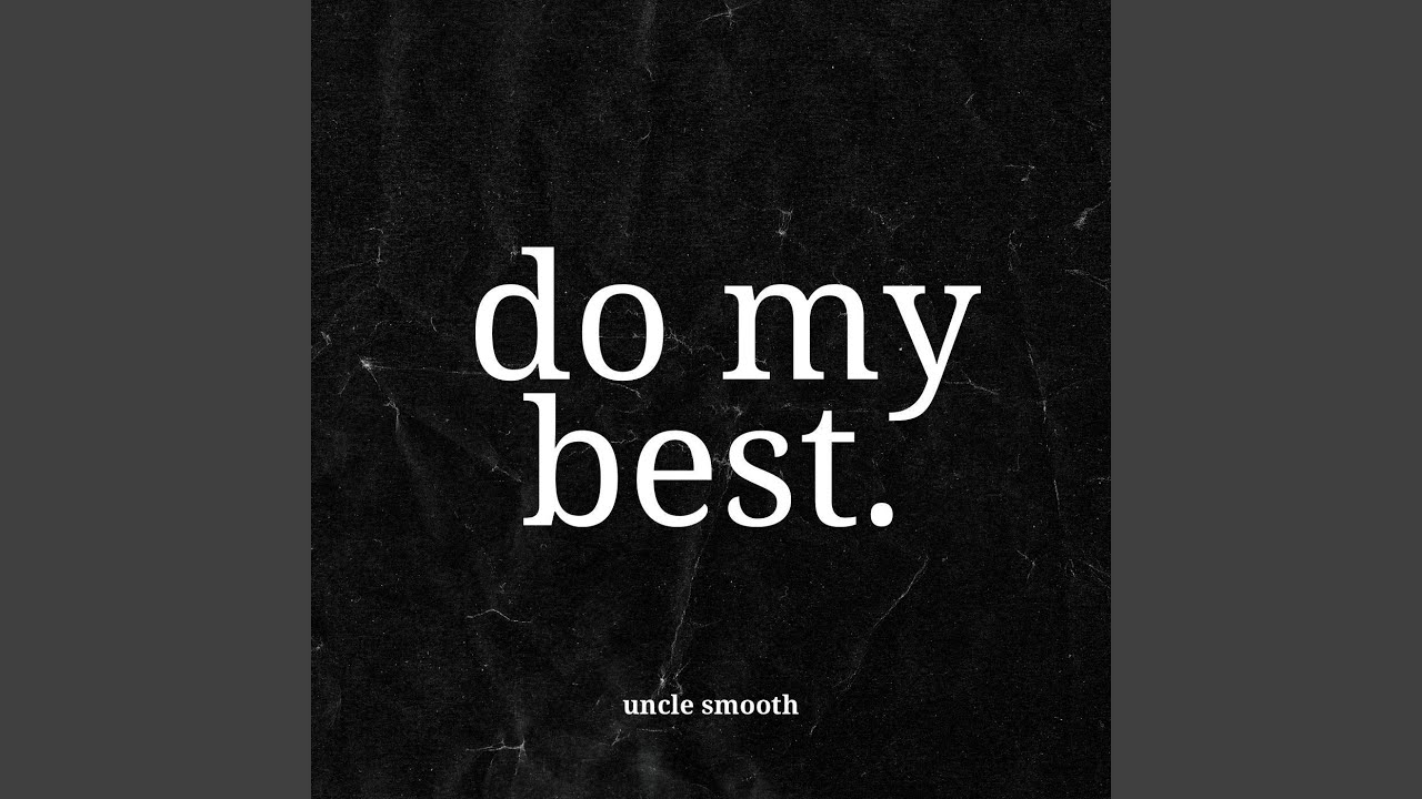 do my best. - YouTube