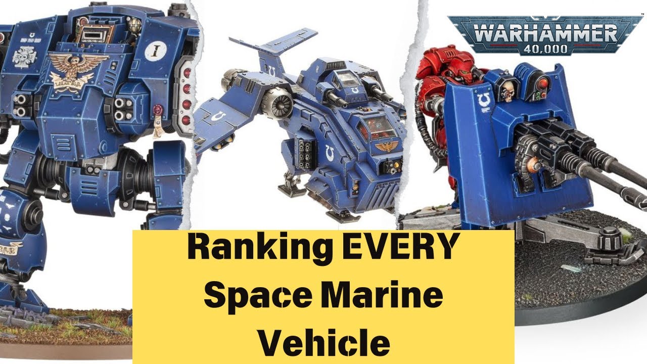 What's the Best Ride? Space Marine Vehicle Tier List | Warhammer 40k ...