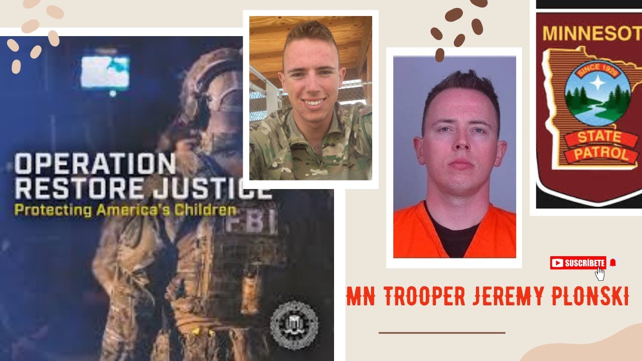 MN. TROOPER JEREMY PLONSKI ARRESTED IN "OPERATION RESTORE JUSTICE ...