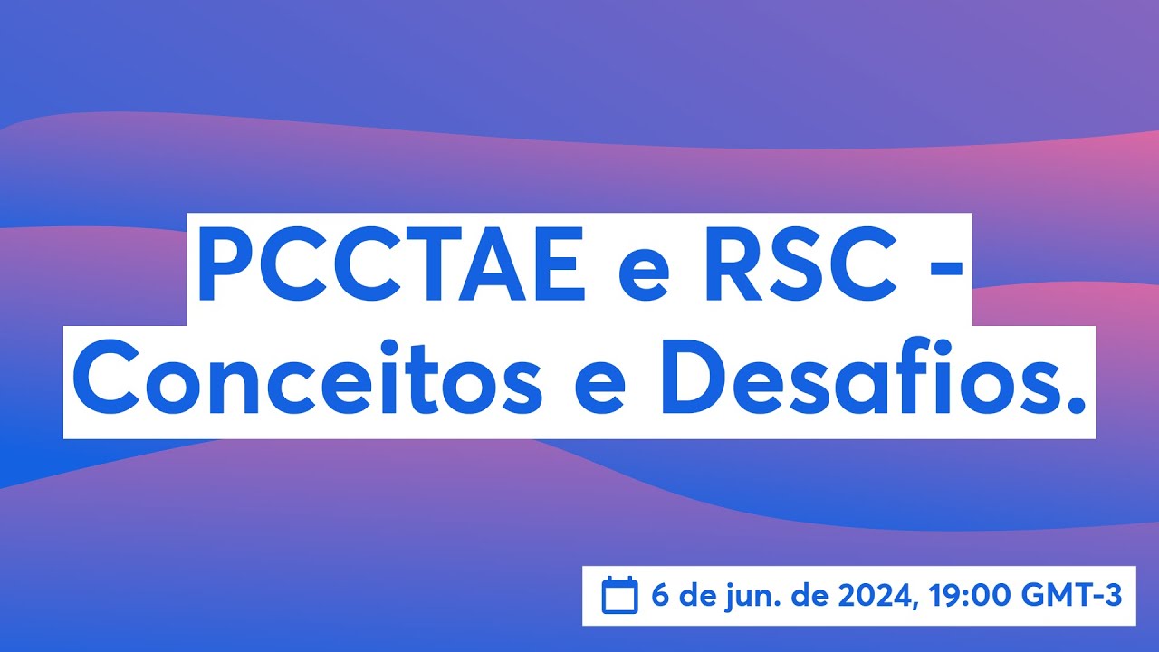 PCCTAE e RSC - Conceitos e Desafios. - YouTube