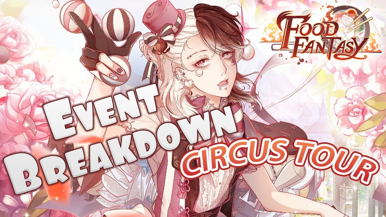 Food Fantasy [ Event Special ] Circus Tour - YouTube