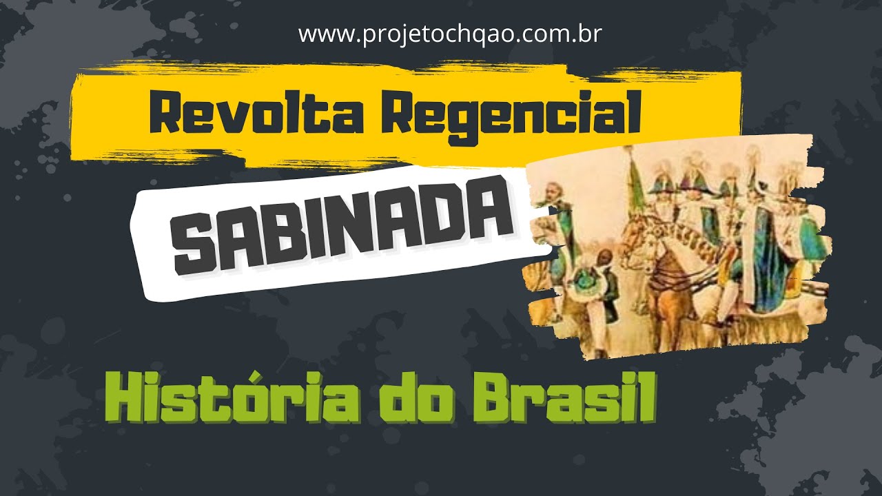 Sabinada - Revolta Regencial - História do Brasil - YouTube