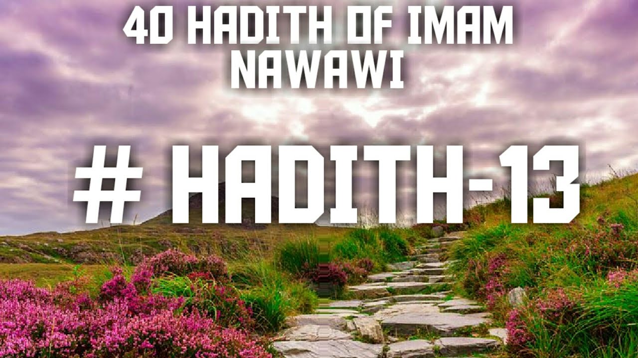 IMAM NAWAWI HADITH - 13 - YouTube