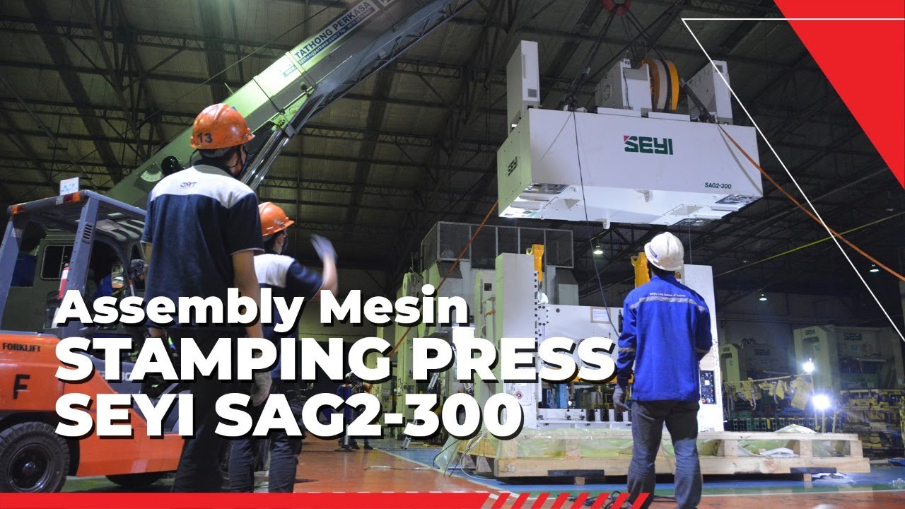 Assembly Mesin STAMPING PRESS SEYI SAG2-300 - YouTube