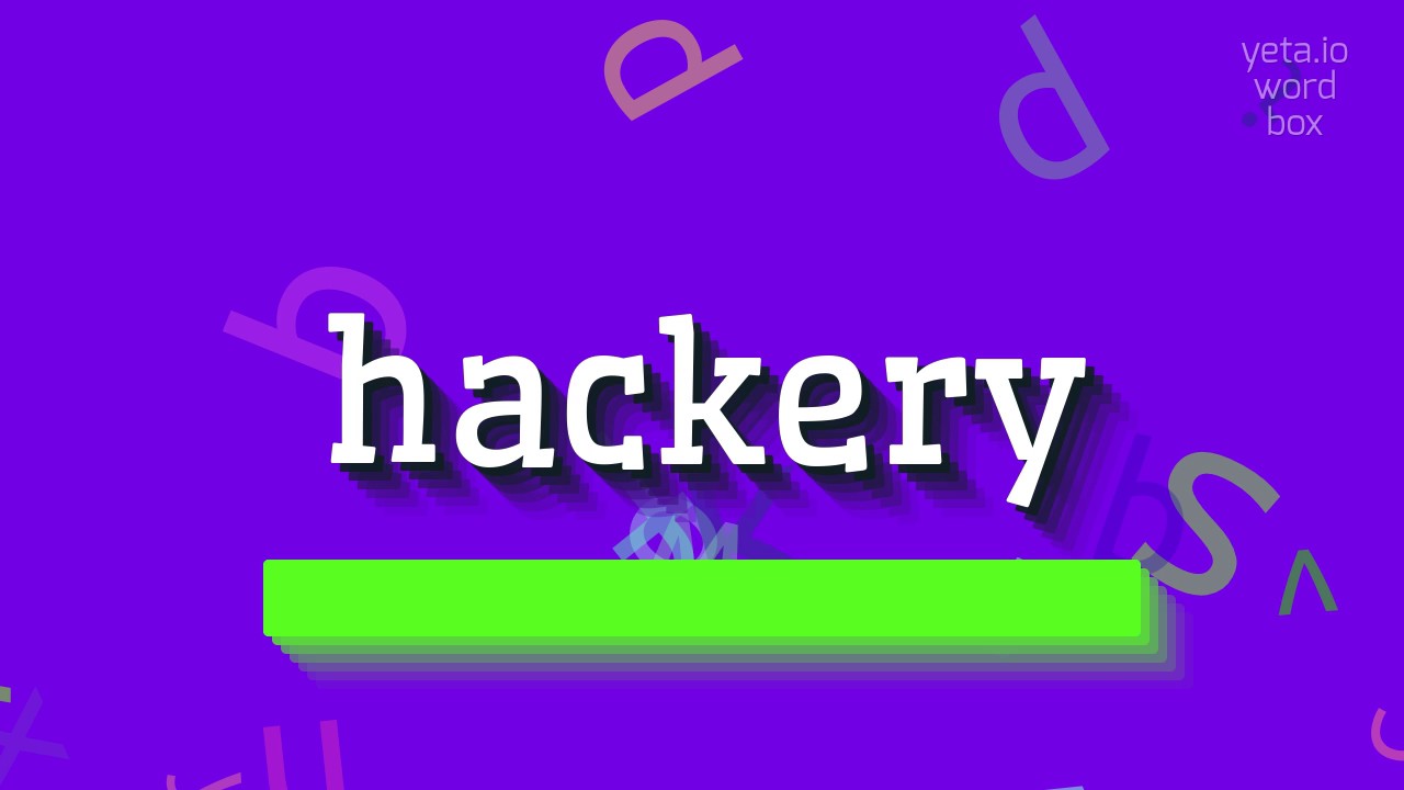 How to say "hackery"! (High Quality Voices) - YouTube
