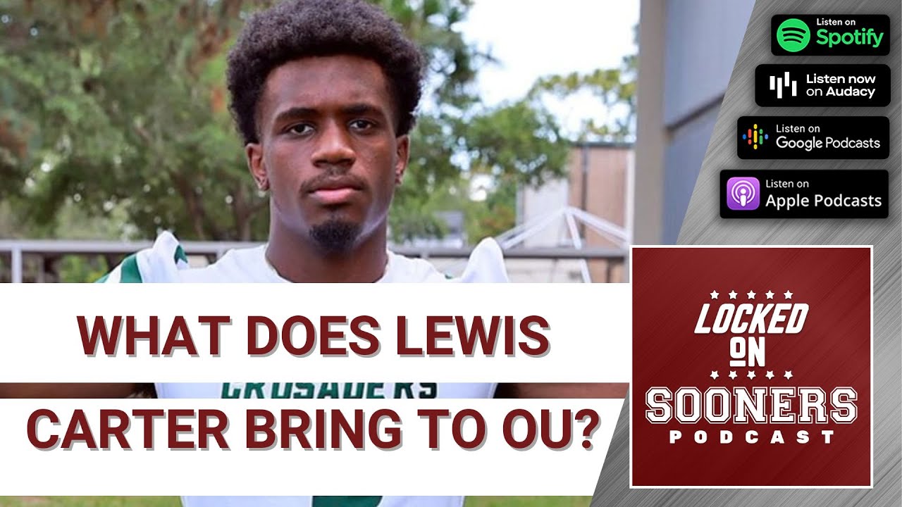 What does the latest Oklahoma Sooners 4-star commit Lewis Carter bring ...
