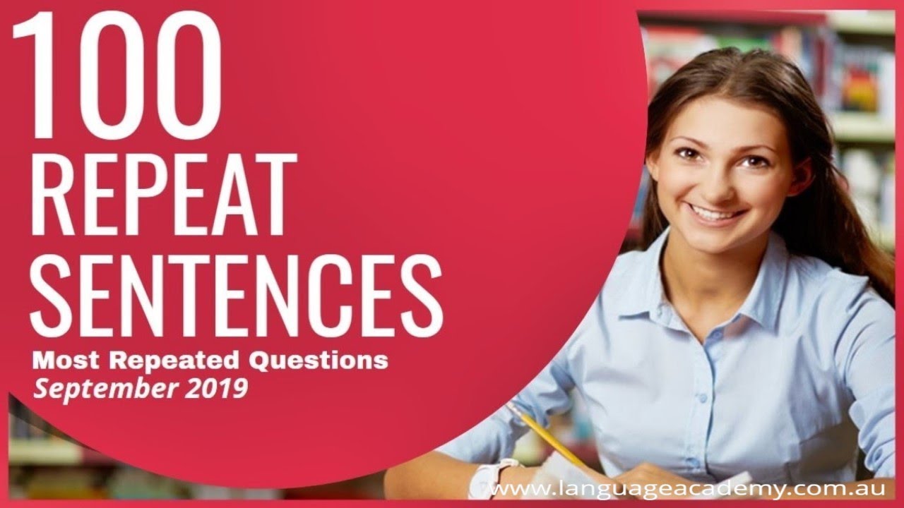 PTE Repeat Sentences September 2019 | Most Repeated | Language Academy ...