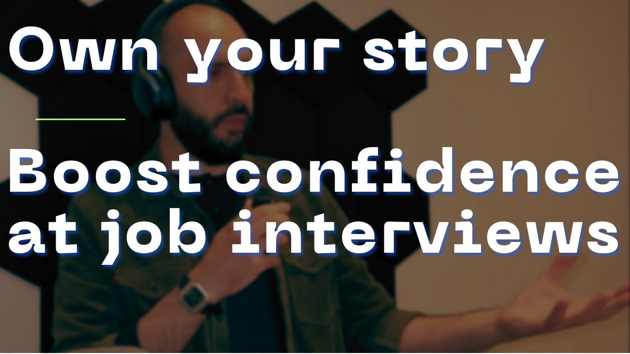 Own your story: Boost confidence at job interviews! - YouTube