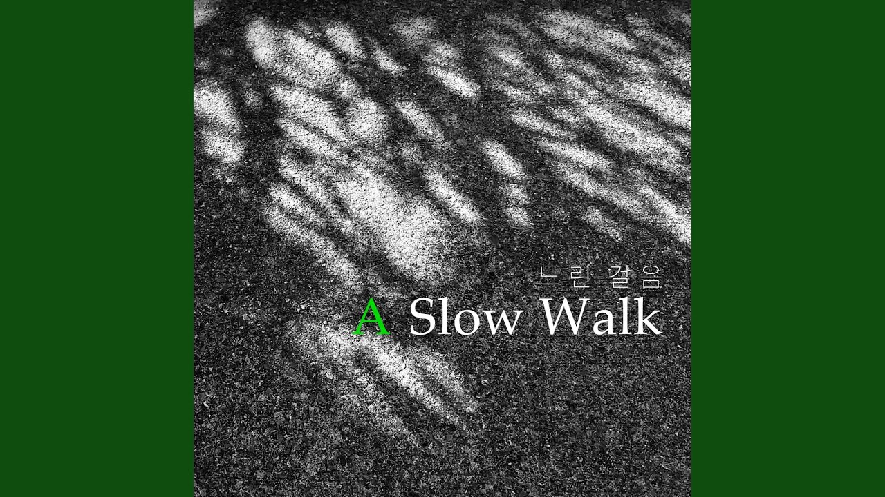 A Slow Walk - YouTube