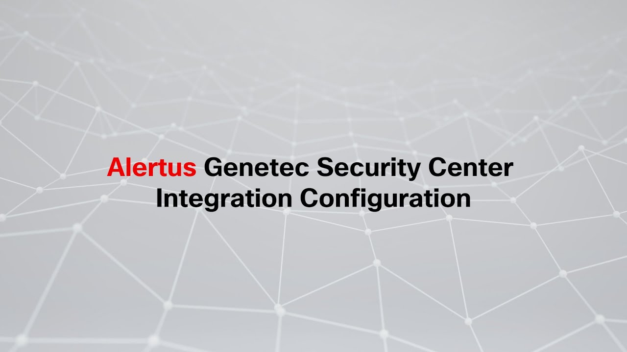 Alertus Genetec Security Center Integration Configuration - YouTube