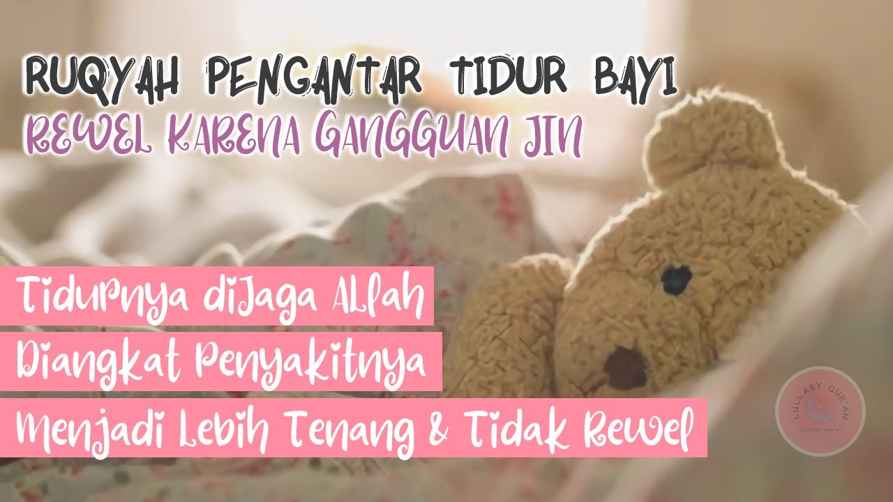 RUQYAH PENGANTAR TIDUR B4Y1 YANG DIGANGGU JIN DAN PENGUSIR SETAN AGAR ...