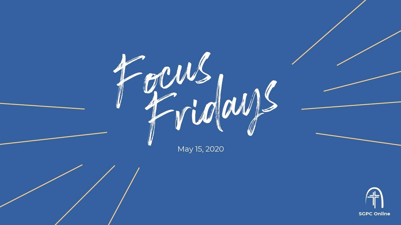 Friday Focus (5/15) // SGPC Online - YouTube