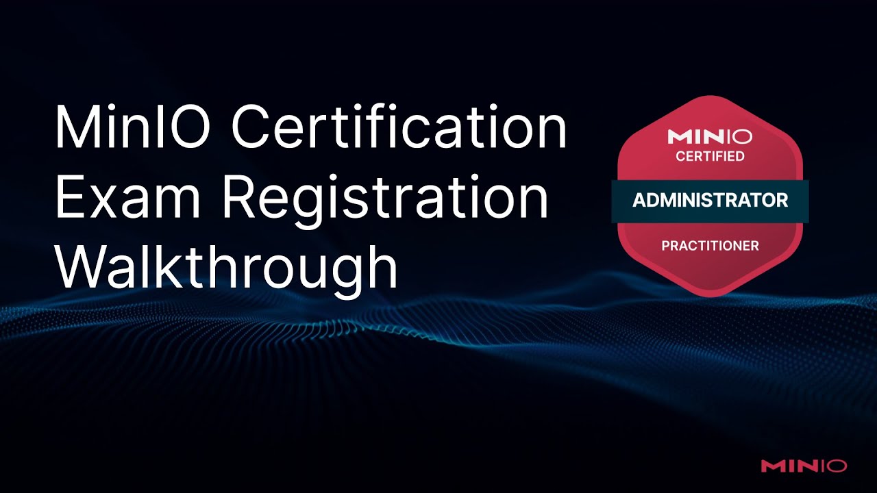 MinIO Certification Exam Registration Walkthrough - YouTube