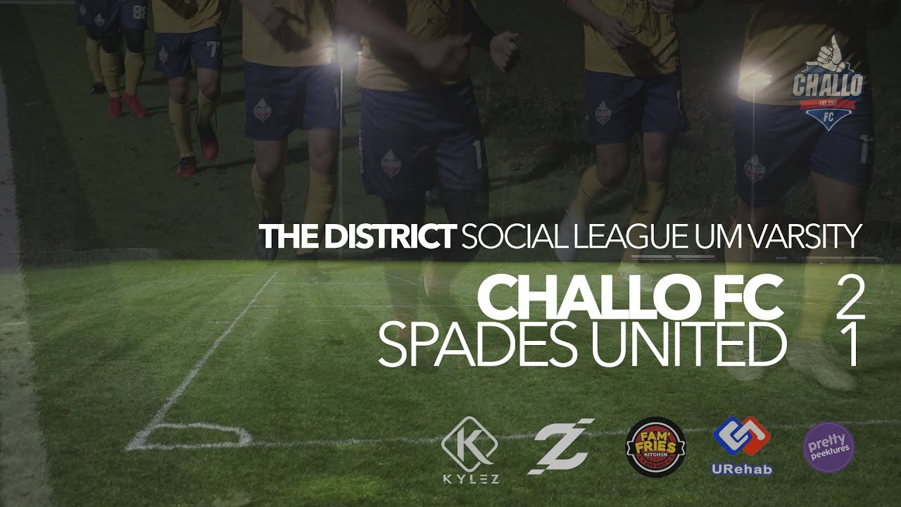 GAME 1 | 25 Sept 2019 | Challo FC vs Spades United | The District ...