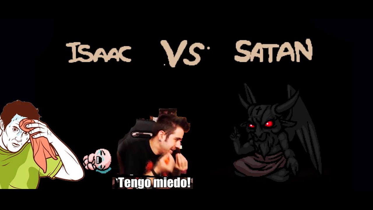 Isaac VS Satan el origen de todo mal - YouTube