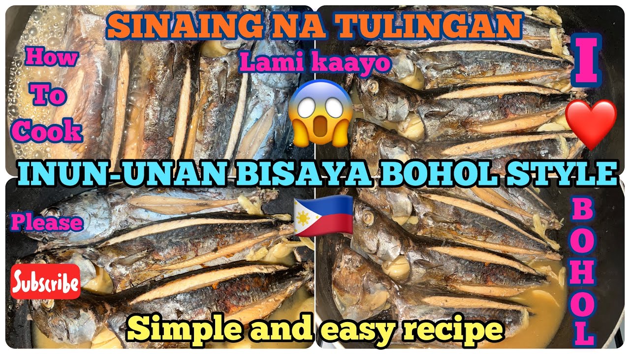 SINAING NA TULINGAN BOHOL STYLE INUN-UNAN NGA MANGKO SIMPLE COOKING # ...