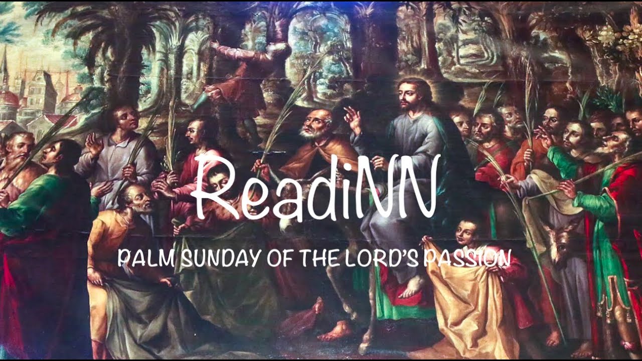 Palm Sunday of the Lord's Passion, Year C (Mass Reading) - YouTube