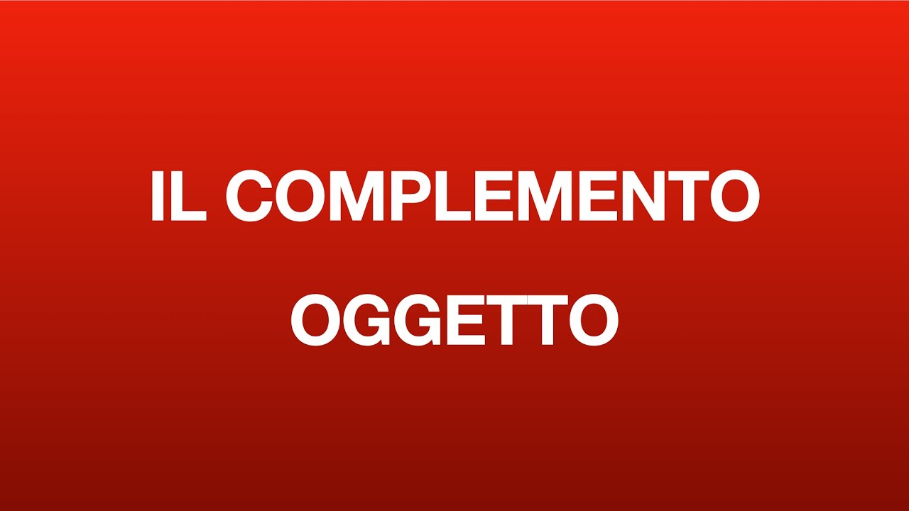 Il complemento oggetto - YouTube