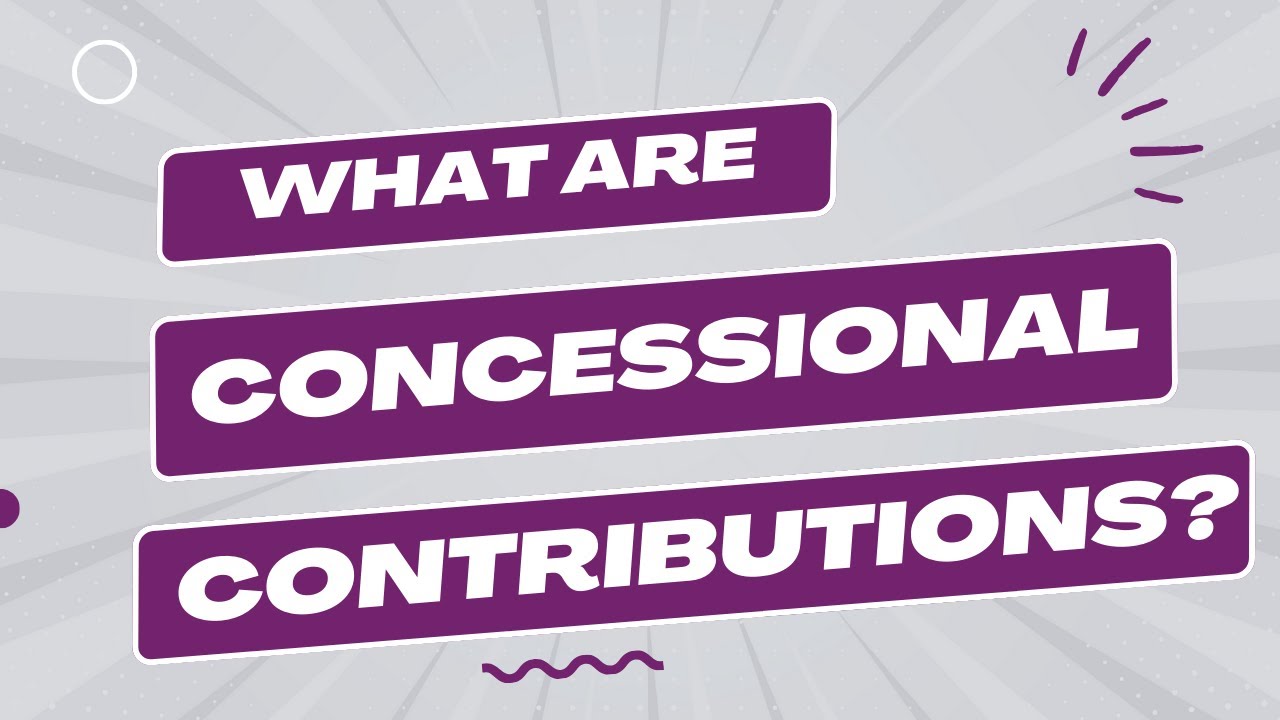 What you need to know - Super Concessional Contributions - YouTube