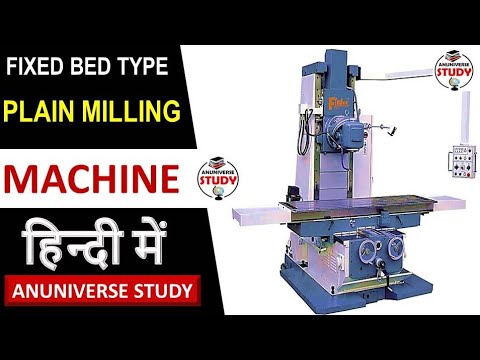 Fixed Bed Type Plain Milling Machine - YouTube
