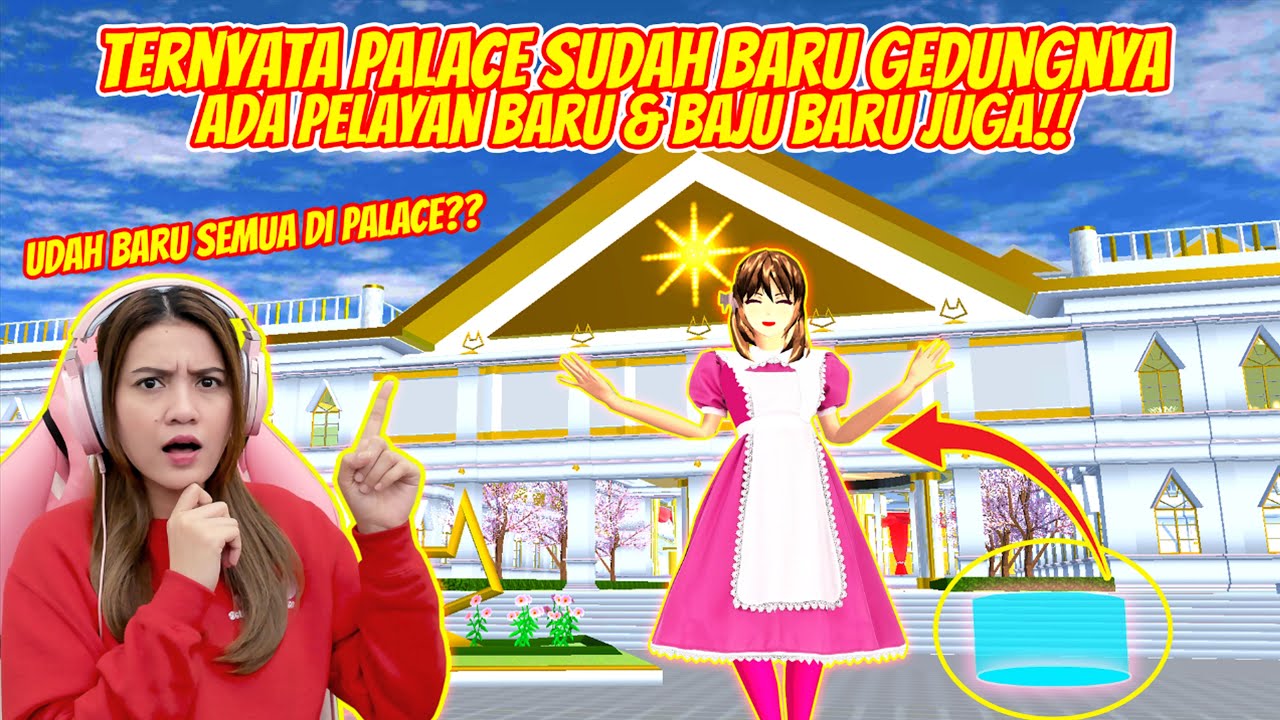 BARU TAU..TERNYATA PALACE UDAH UPDATE GEDUNG & ADA PELAYAN BARU ...