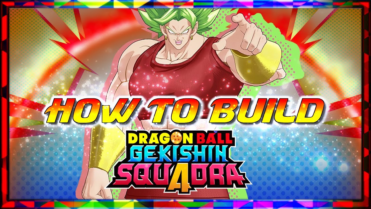 HOW TO BUILD! Kale Skills and Cards Suggestions Dragon Ball Gekishin ...