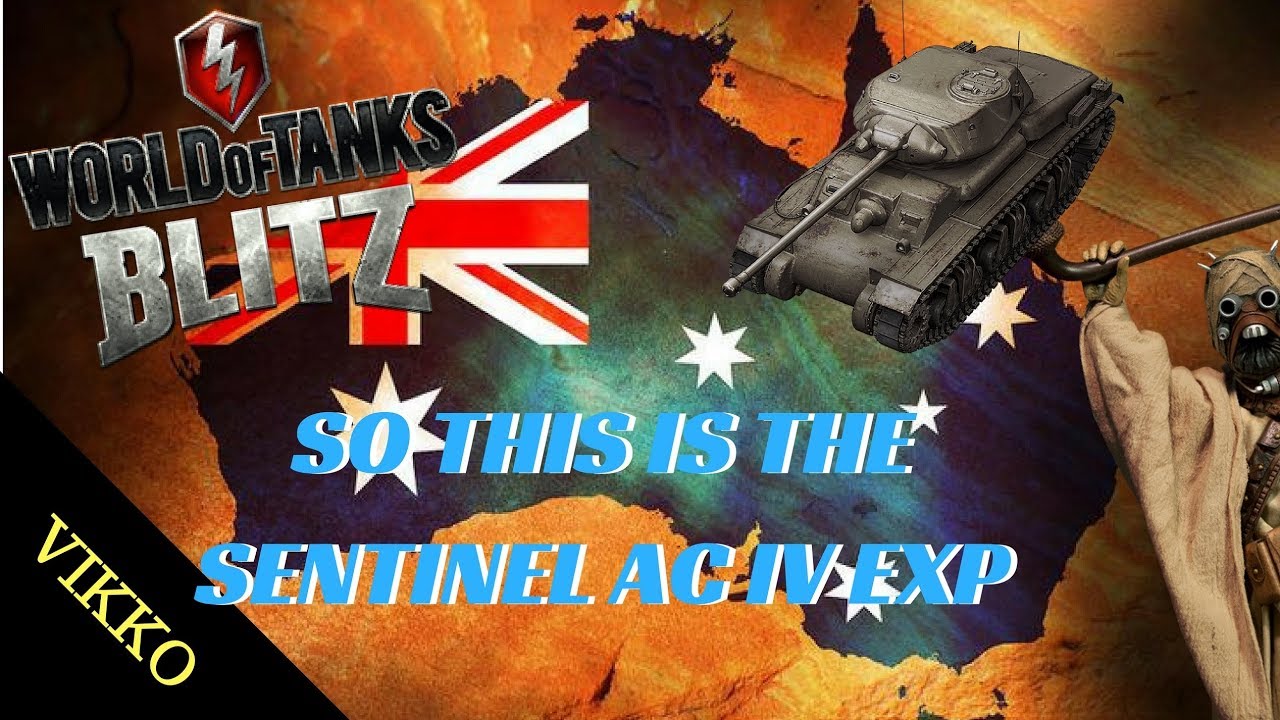 WORLD OF TANKS BLITZ | SO THIS IS THE SENTINEL AC IV EXP - YouTube